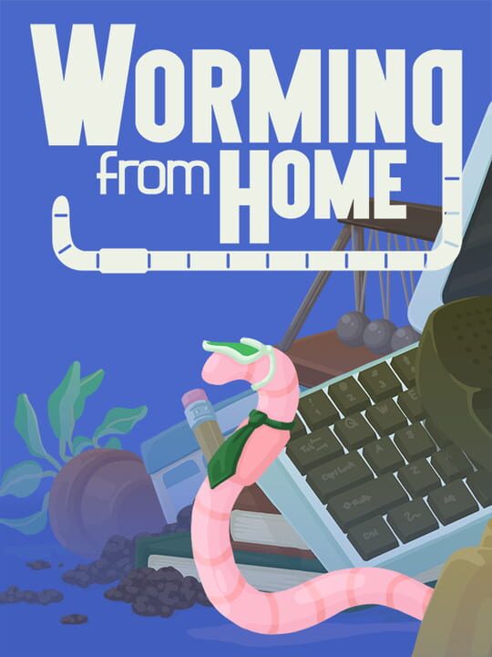 Worming from Home | Soren