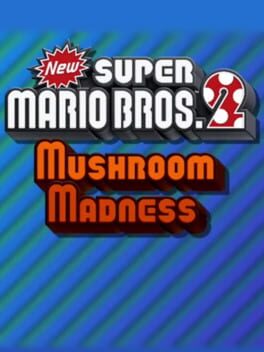 NSMB2: Mushroom Madness | Soren